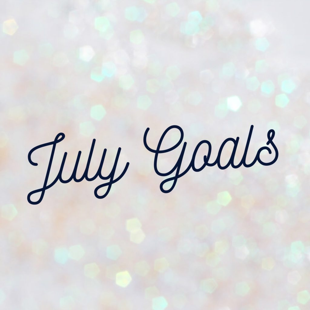 July Goals - Catheryn Grivna